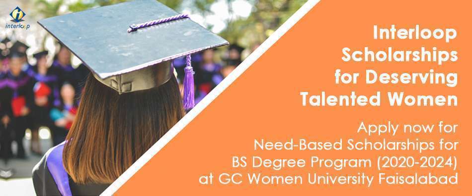 Interloop Need Based Scholarship Program 2020-2024 at GCWUF – Interloop